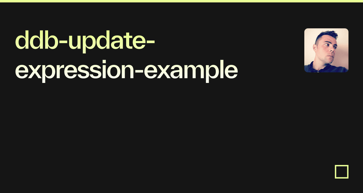 ddb-update-expression-example - Codesandbox