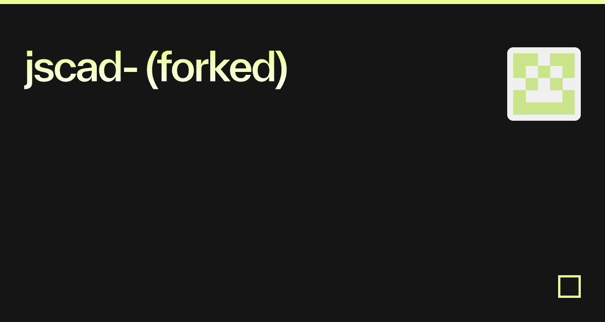 jscad- (forked) - Codesandbox