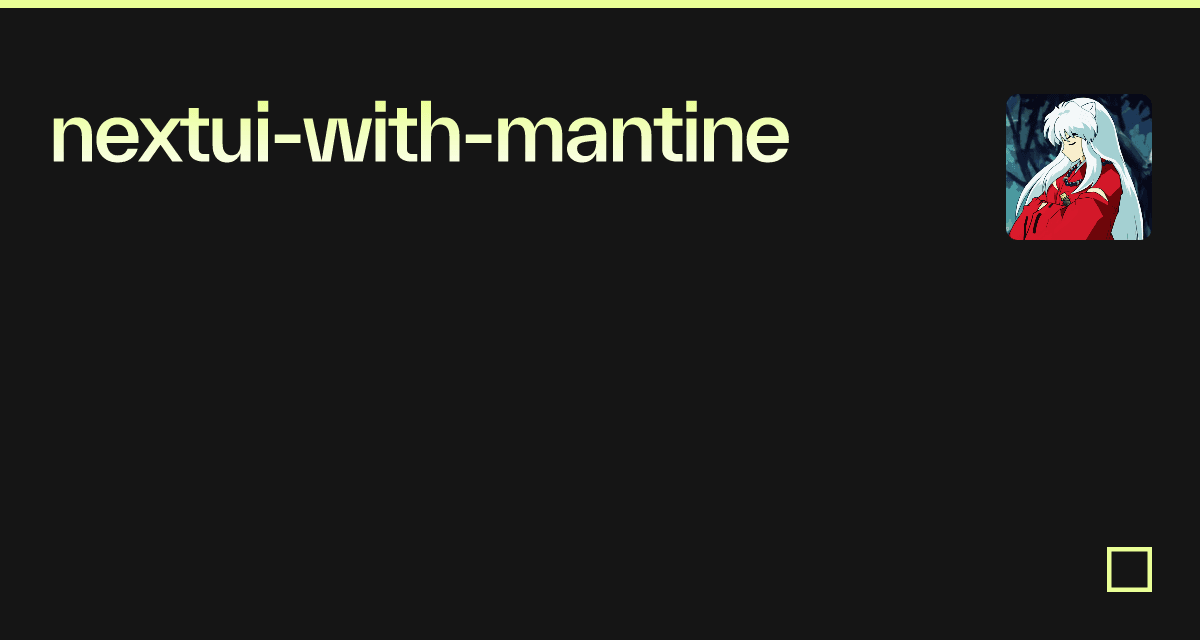 nextui-with-mantine - Codesandbox