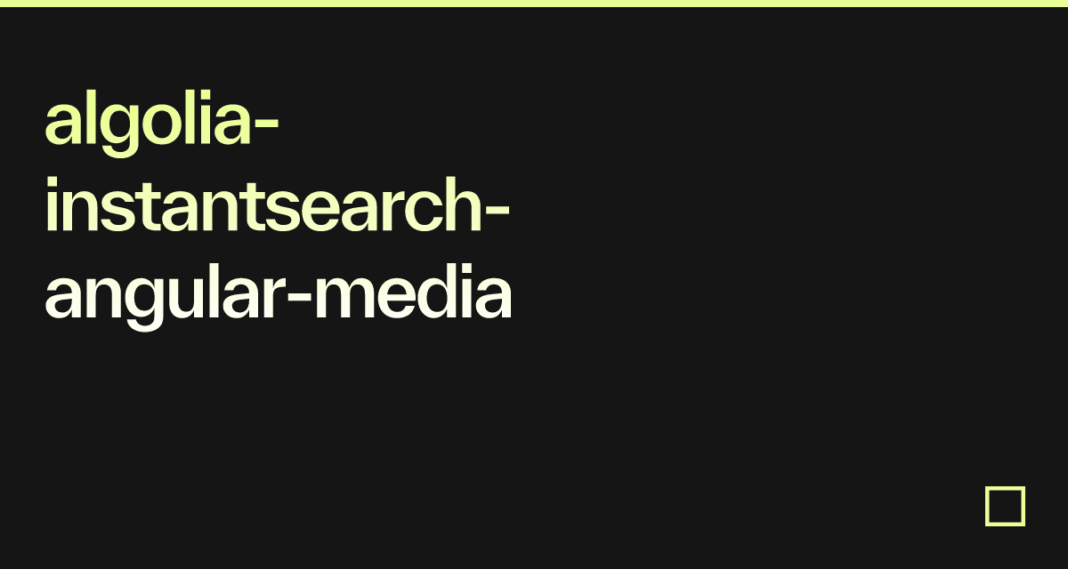 algolia-instantsearch-angular-media - Codesandbox