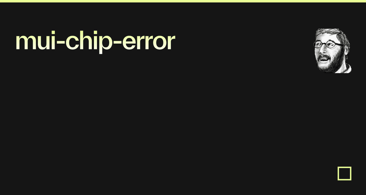 mui-chip-error - Codesandbox