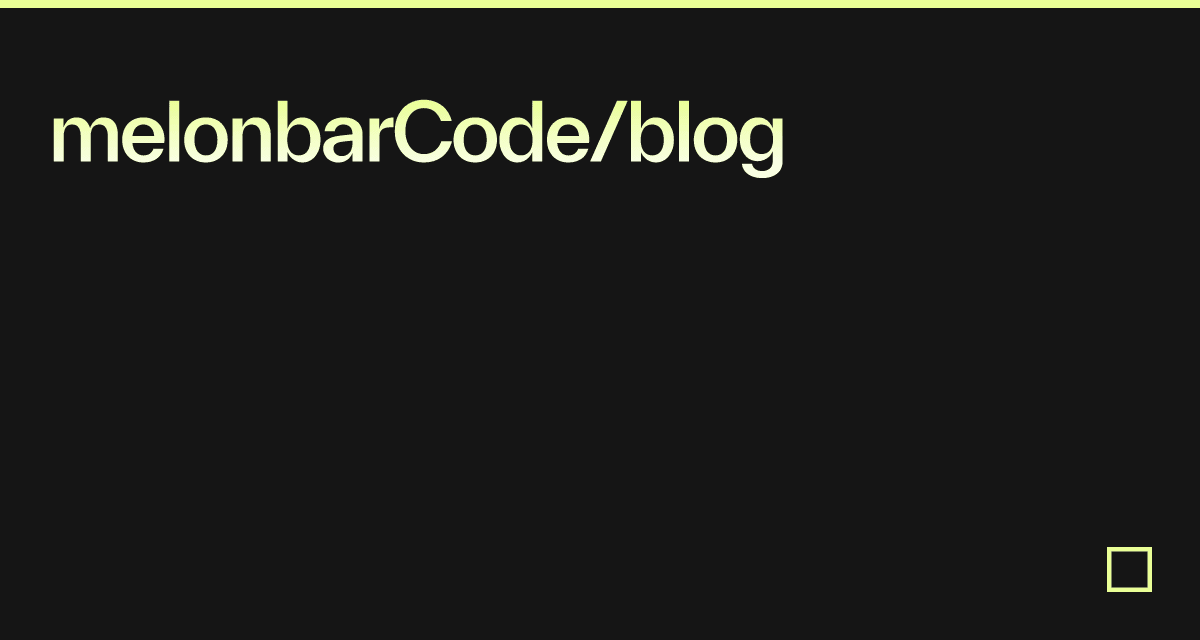 melonbarCode/blog - Codesandbox