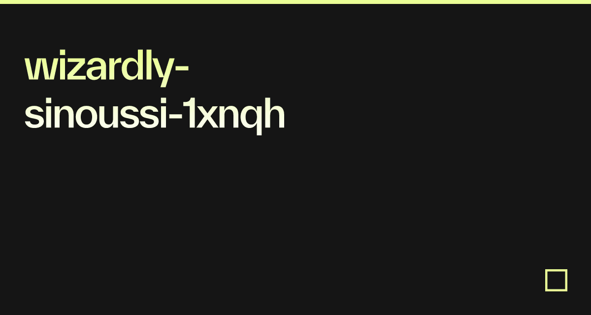 wizardly-sinoussi-1xnqh - Codesandbox