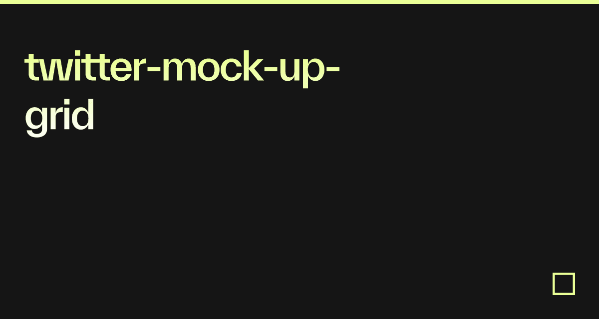 twitter-mock-up-grid - Codesandbox