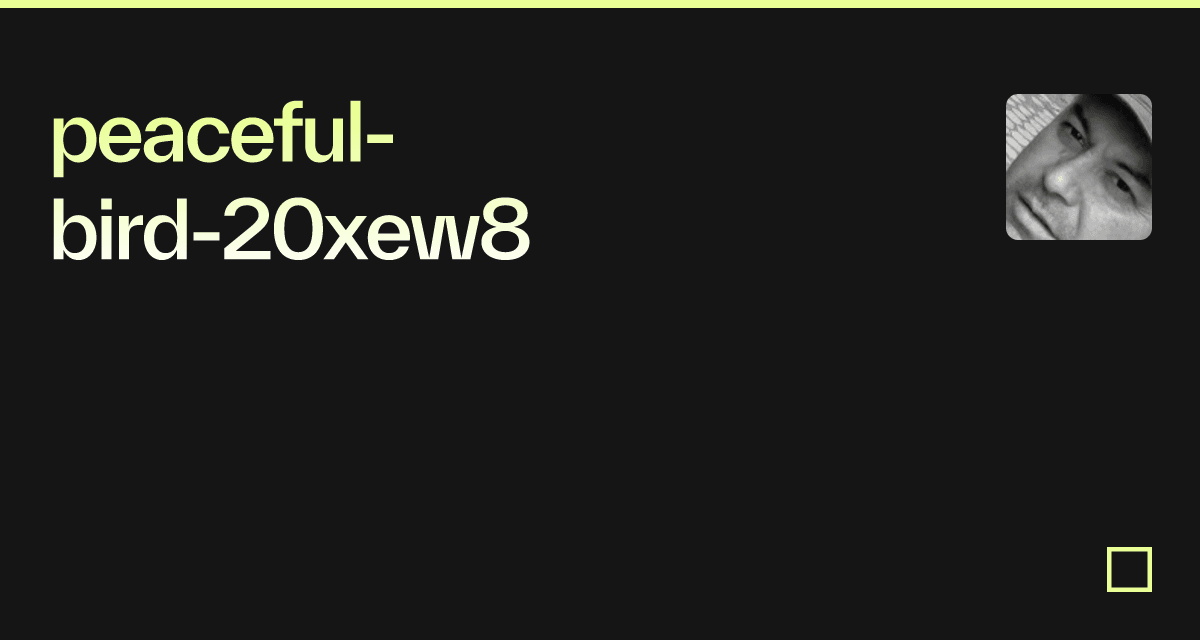 peaceful-bird-20xew8 - Codesandbox