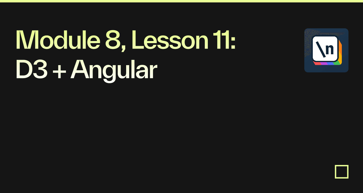 Module 8, Lesson 11: D3 + Angular - Codesandbox