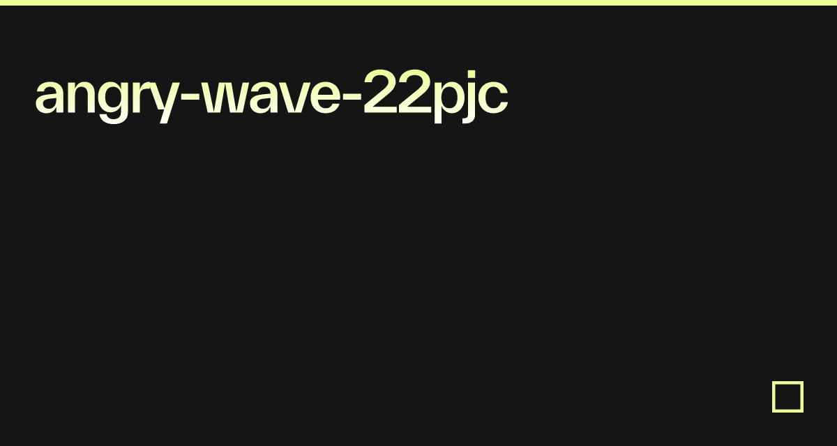 angry-wave-22pjc - Codesandbox