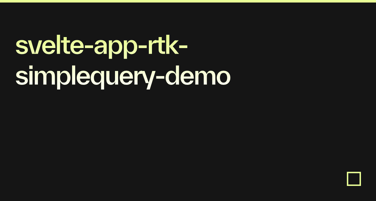 svelte-app-rtk-simplequery-demo - Codesandbox