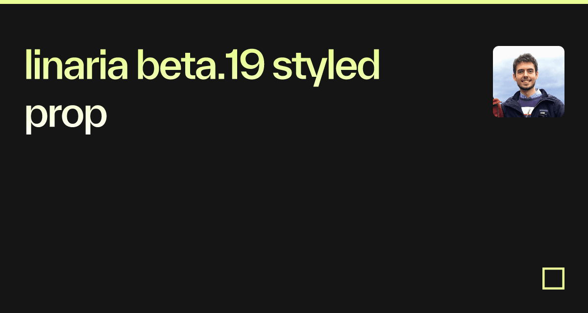 linaria beta.19 styled prop - Codesandbox
