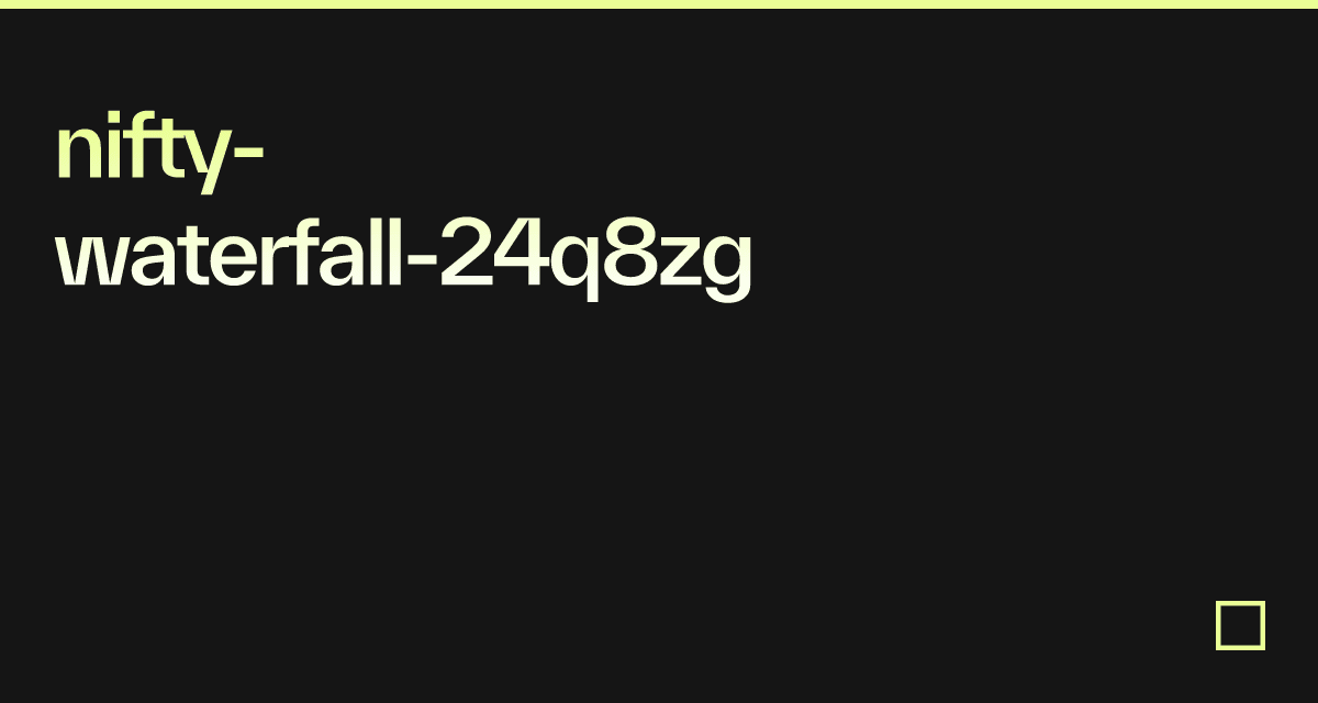 nifty-waterfall-24q8zg - Codesandbox