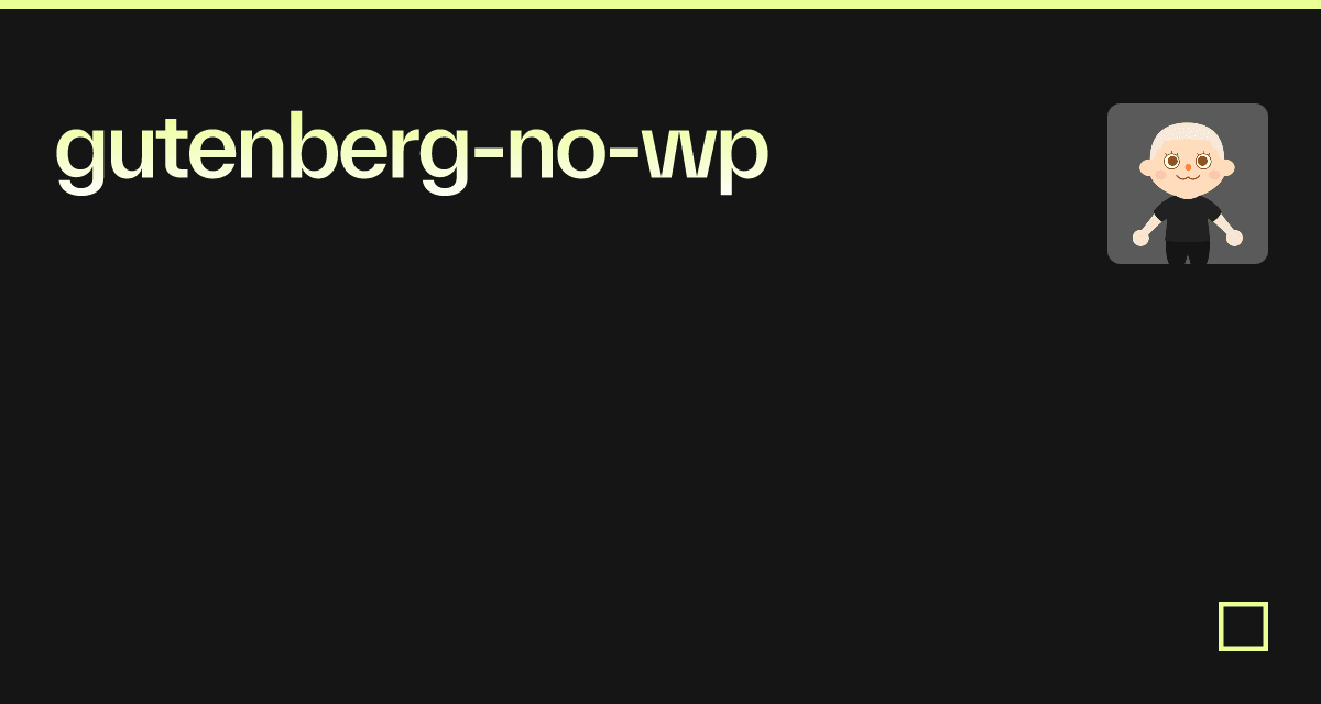 gutenberg-no-wp - Codesandbox