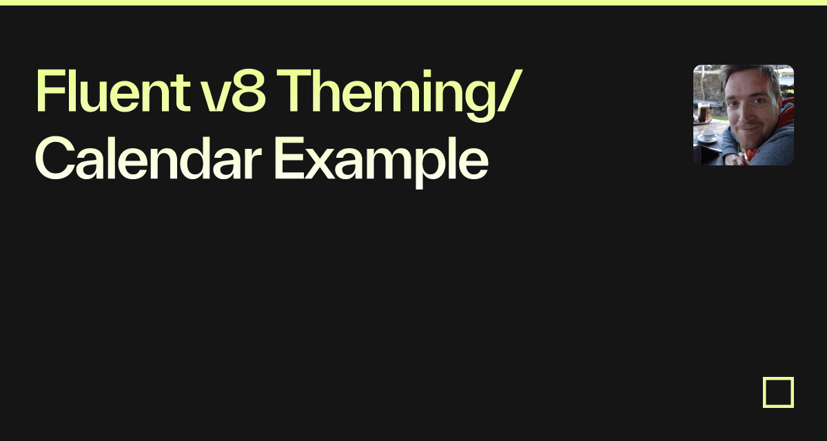 Fluent v8 Theming/Calendar Example - Codesandbox