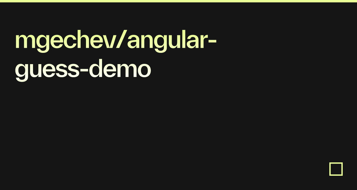 mgechev/angular-guess-demo - Codesandbox