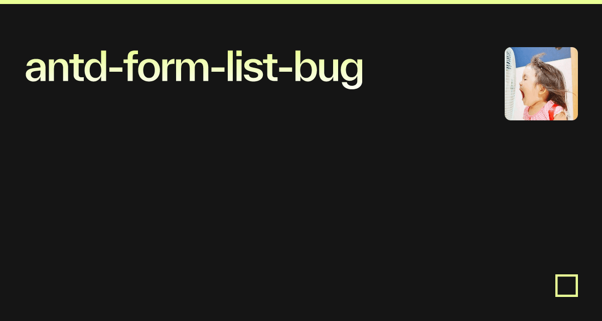 antd-form-list-bug - Codesandbox