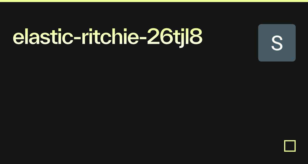 elastic-ritchie-26tjl8 - Codesandbox