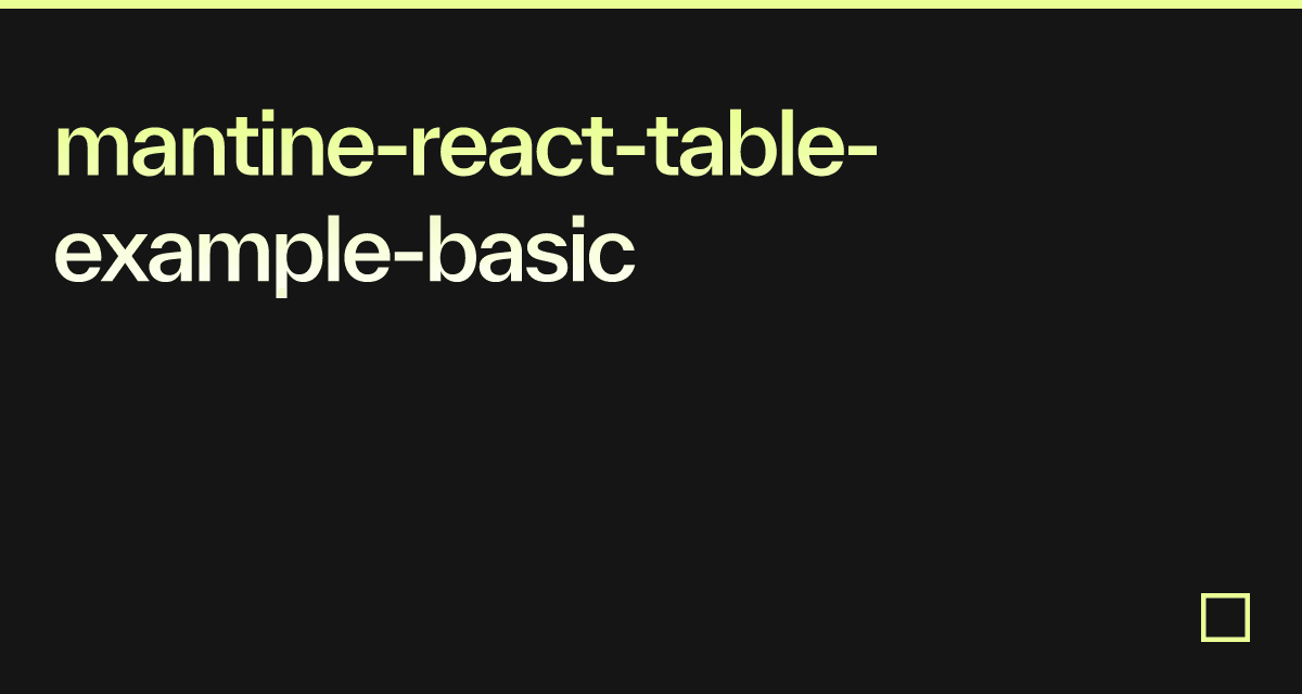mantine-react-table-example-basic - Codesandbox