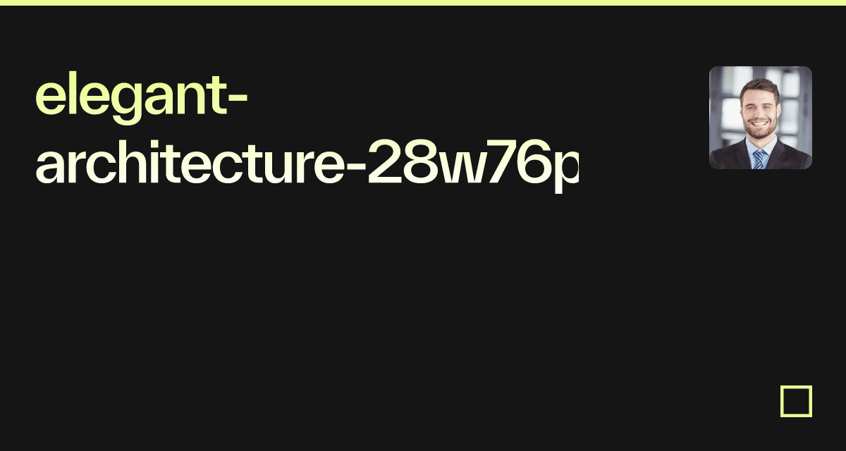 elegant-architecture-28w76p - Codesandbox