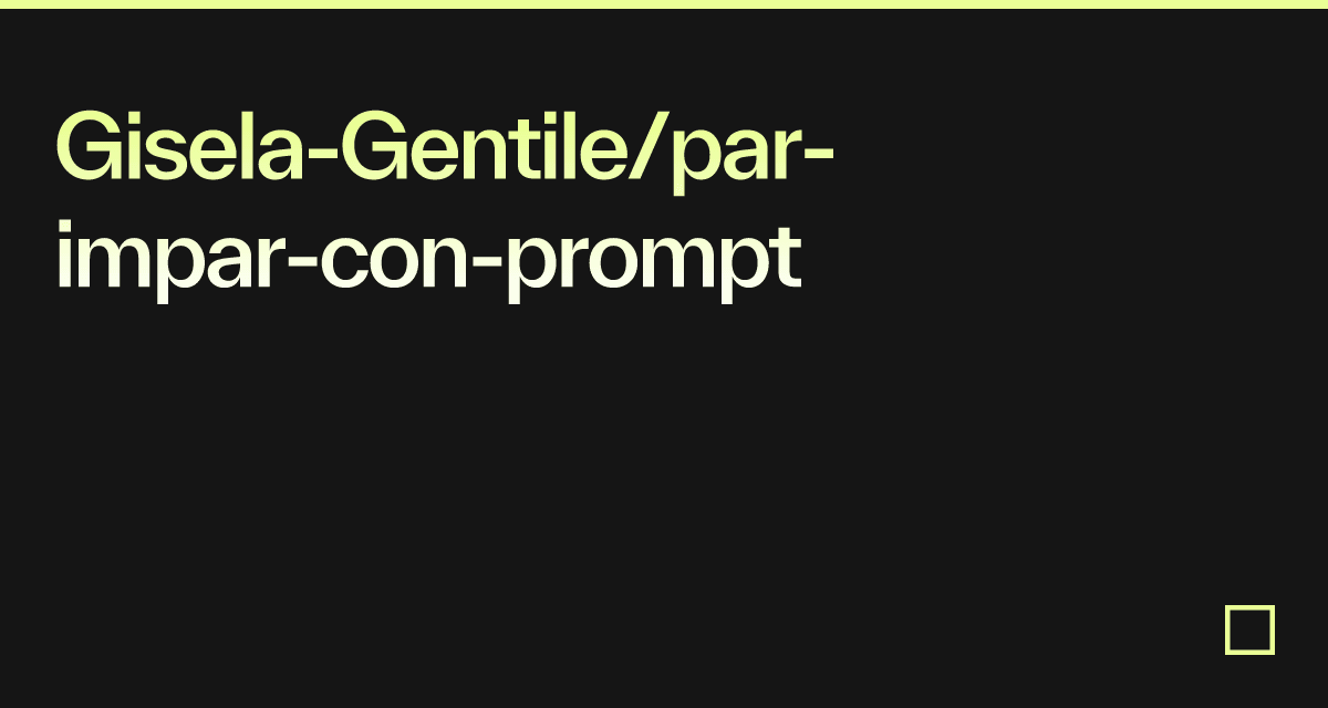 Gisela-Gentile/par-impar-con-prompt - Codesandbox