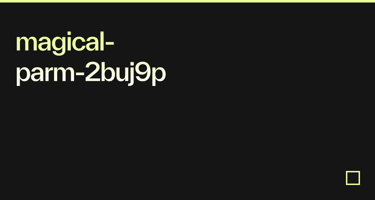 magical-parm-2buj9p - Codesandbox