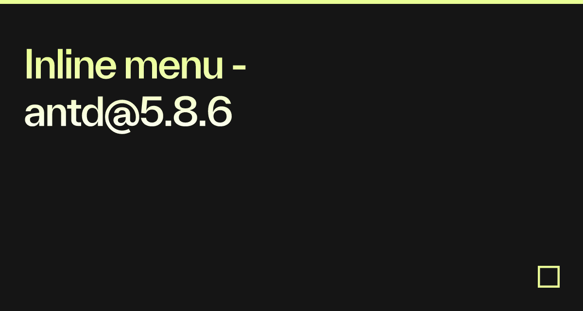 Inline menu - antd@5.8.6 - Codesandbox