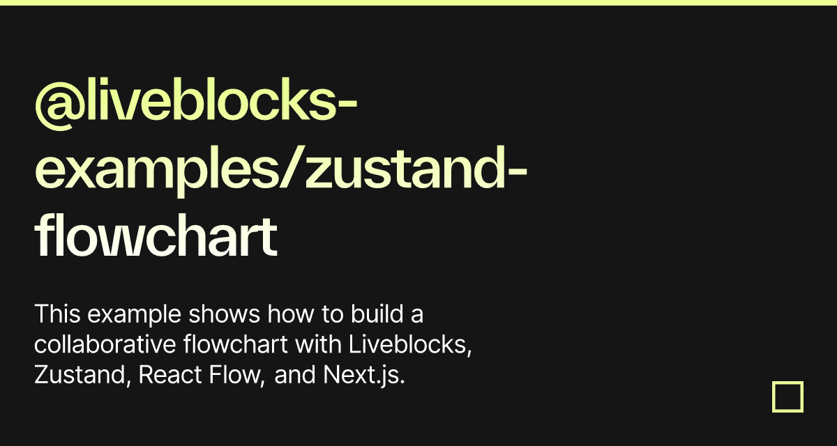 @liveblocks-examples/zustand-flowchart - Codesandbox