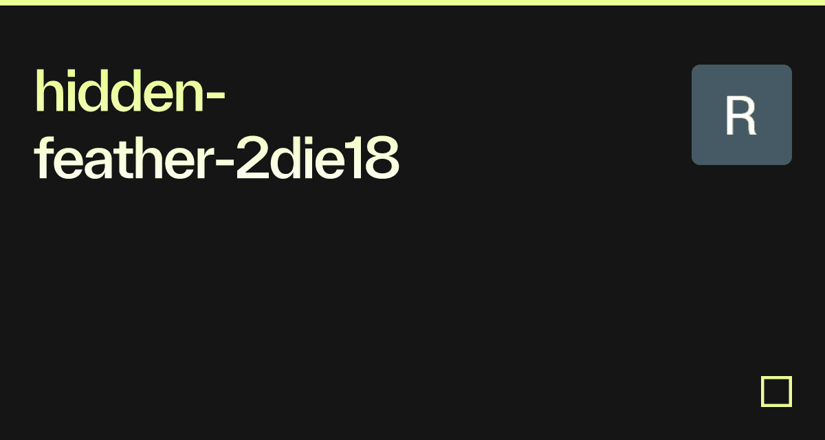 hidden-feather-2die18 - Codesandbox