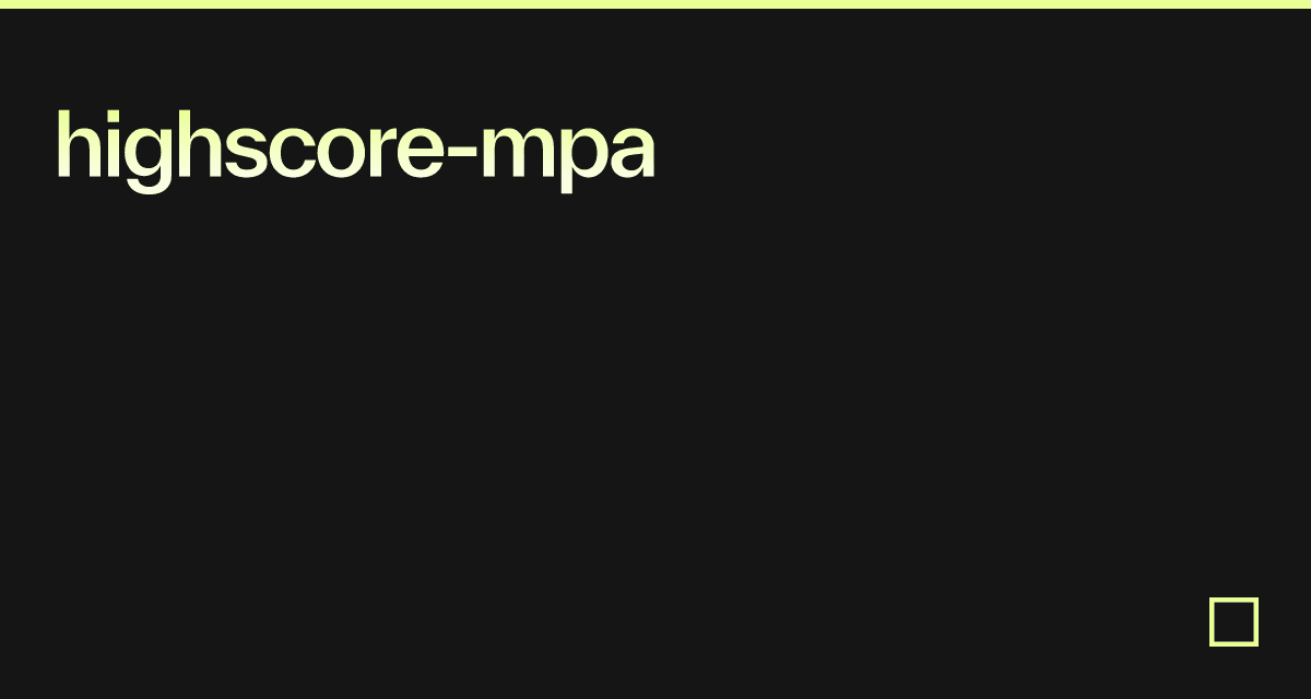 highscore-mpa - Codesandbox