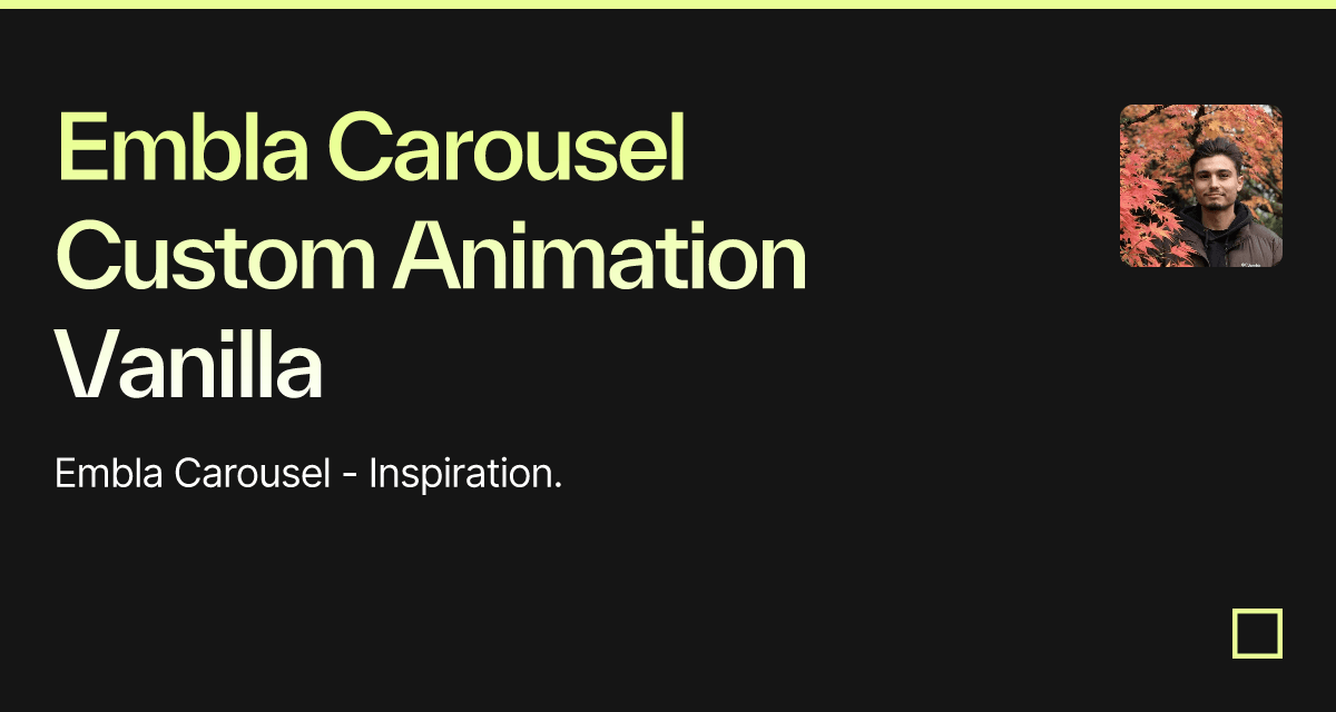 Embla Carousel Custom Animation Vanilla - Codesandbox