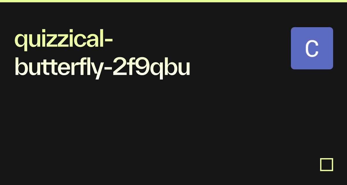 quizzical-butterfly-2f9qbu - Codesandbox