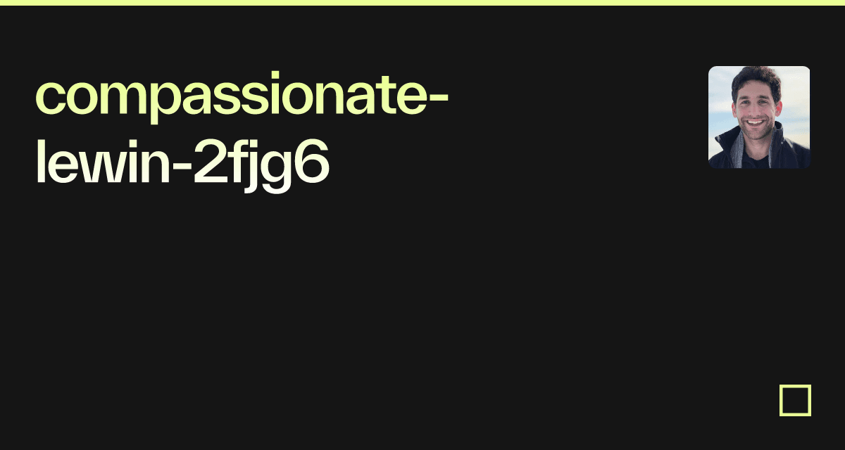 compassionate-lewin-2fjg6 - Codesandbox