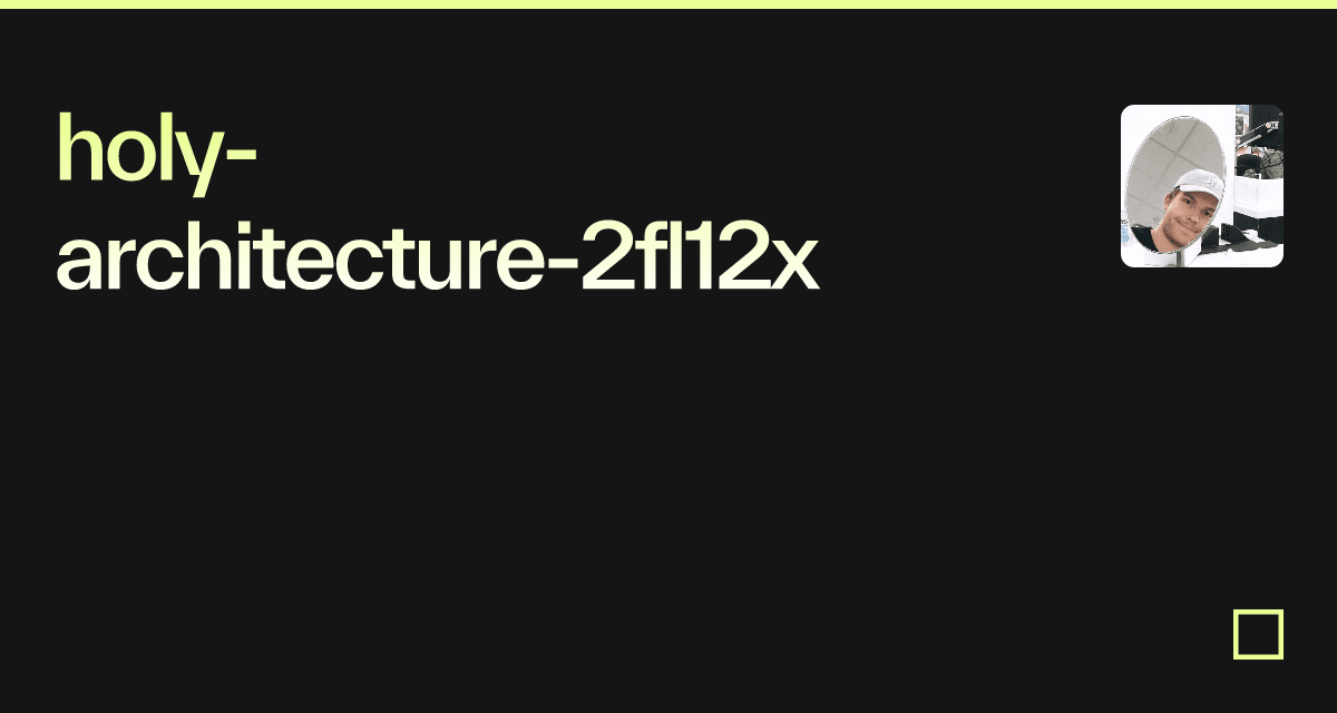 holy-architecture-2fl12x - Codesandbox