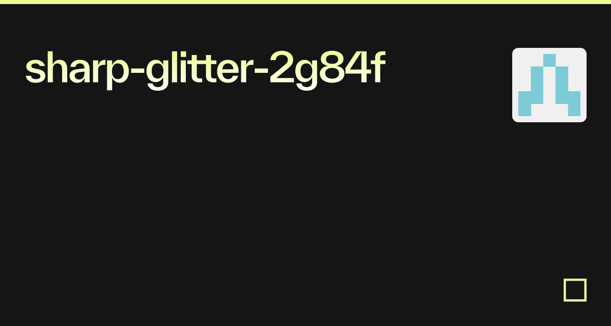 sharp-glitter-2g84f - Codesandbox