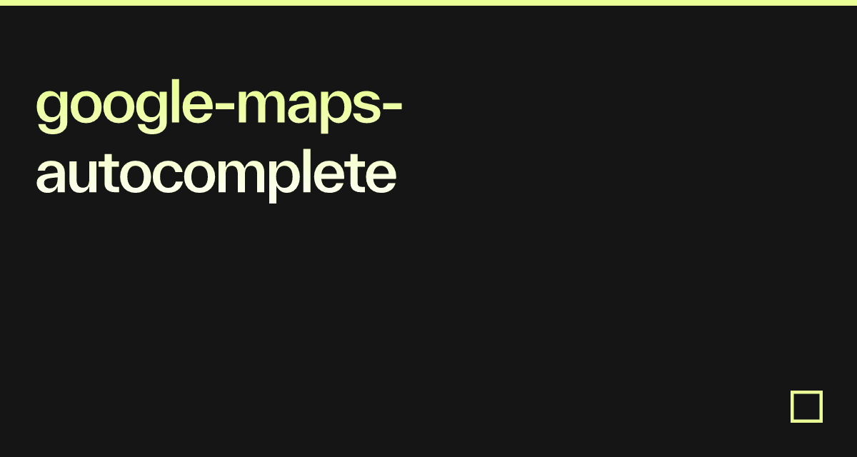 google-maps-autocomplete - Codesandbox