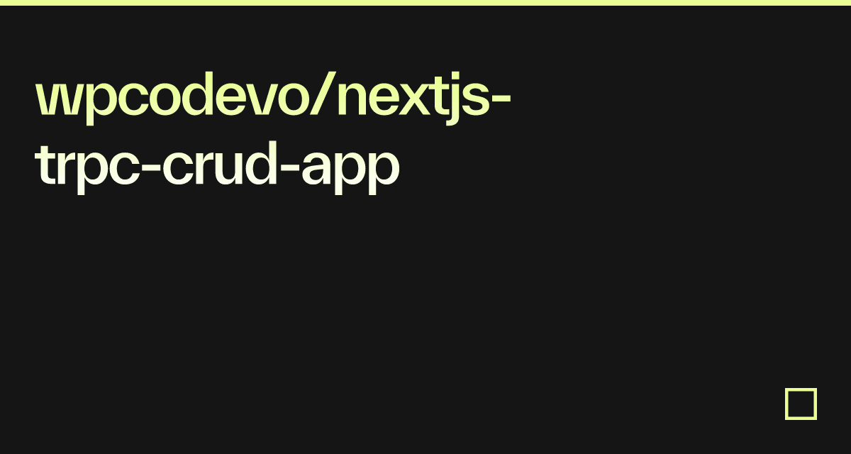 wpcodevo/nextjs-trpc-crud-app - Codesandbox wpcodevo/nextjs-trpc-crud-app - Codesandbox