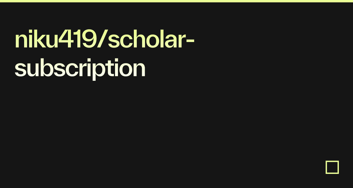 niku419/scholar-subscription - Codesandbox