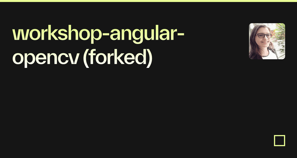 workshop-angular-opencv (forked) - Codesandbox