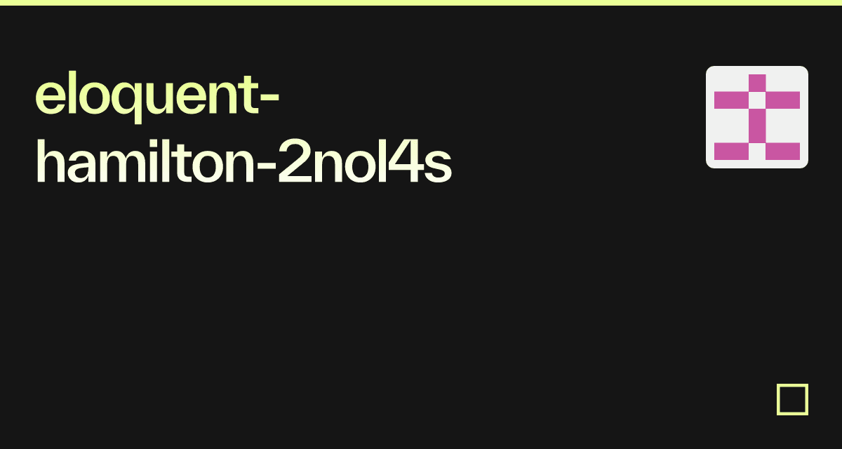 eloquent-hamilton-2nol4s - Codesandbox