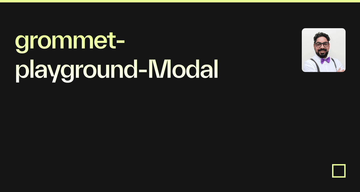 grommet-playground-Modal - Codesandbox