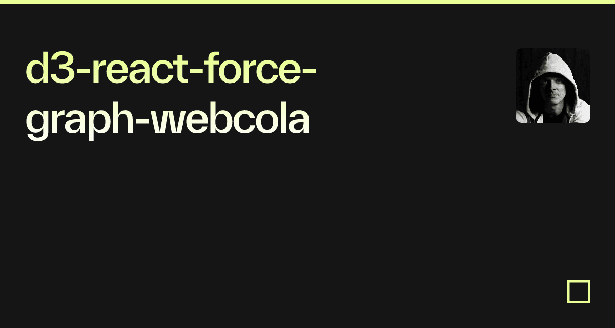 d3-react-force-graph-webcola - Codesandbox
