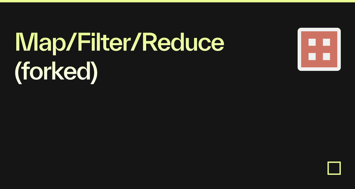Map/Filter/Reduce (forked) - Codesandbox