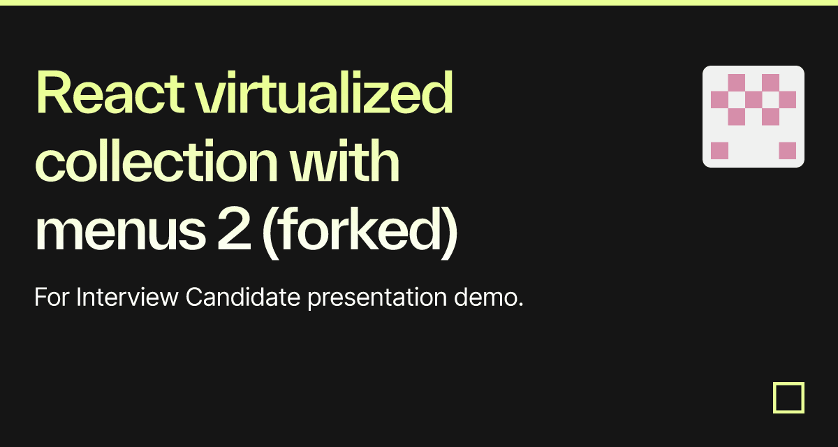 React virtualized collection with menus 2 (forked) - Codesandbox