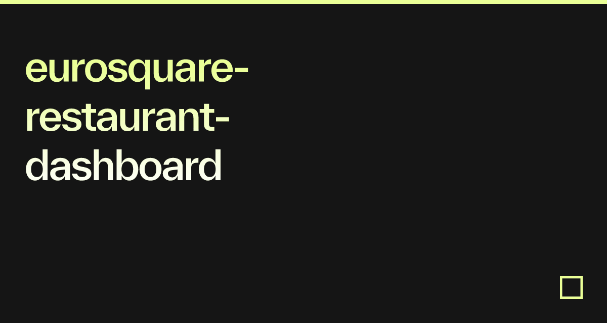 eurosquare-restaurant-dashboard - Codesandbox