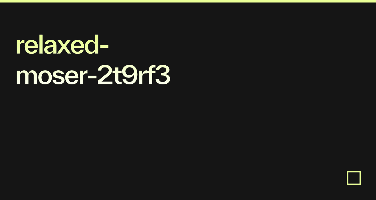 relaxed-moser-2t9rf3 - Codesandbox