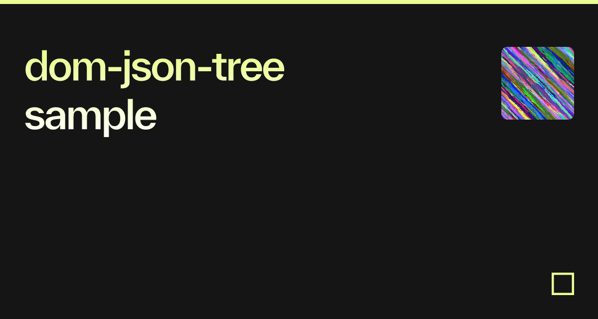 dom-json-tree sample - Codesandbox