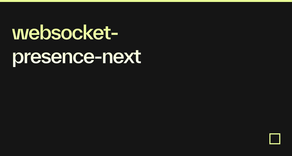 websocket-presence-next - Codesandbox