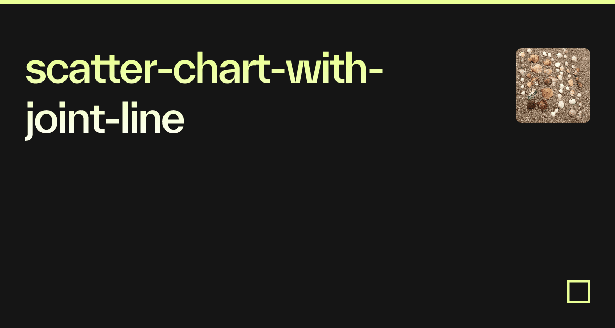 scatter-chart-with-joint-line - Codesandbox