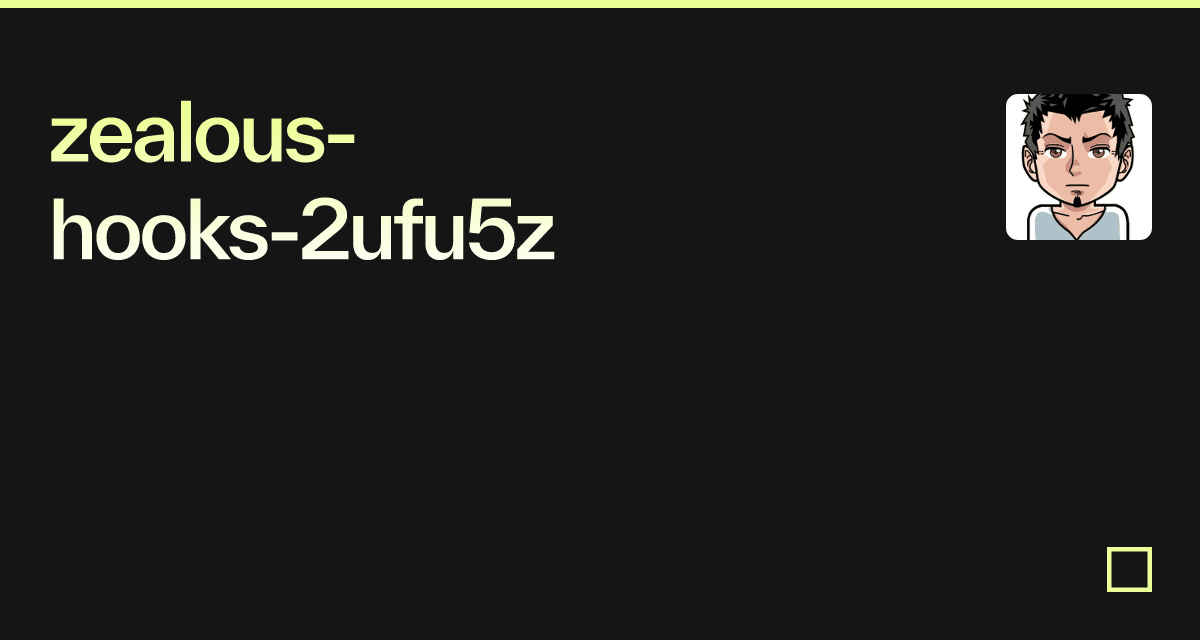 zealous-hooks-2ufu5z - Codesandbox