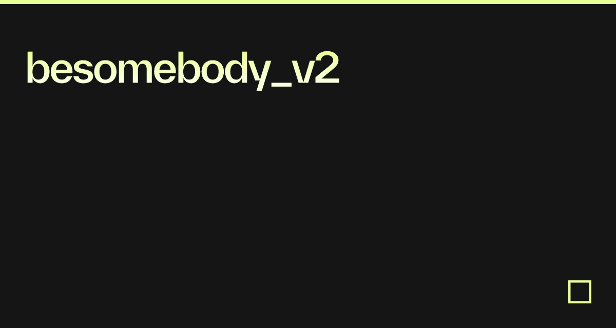 besomebody_v2 - Codesandbox