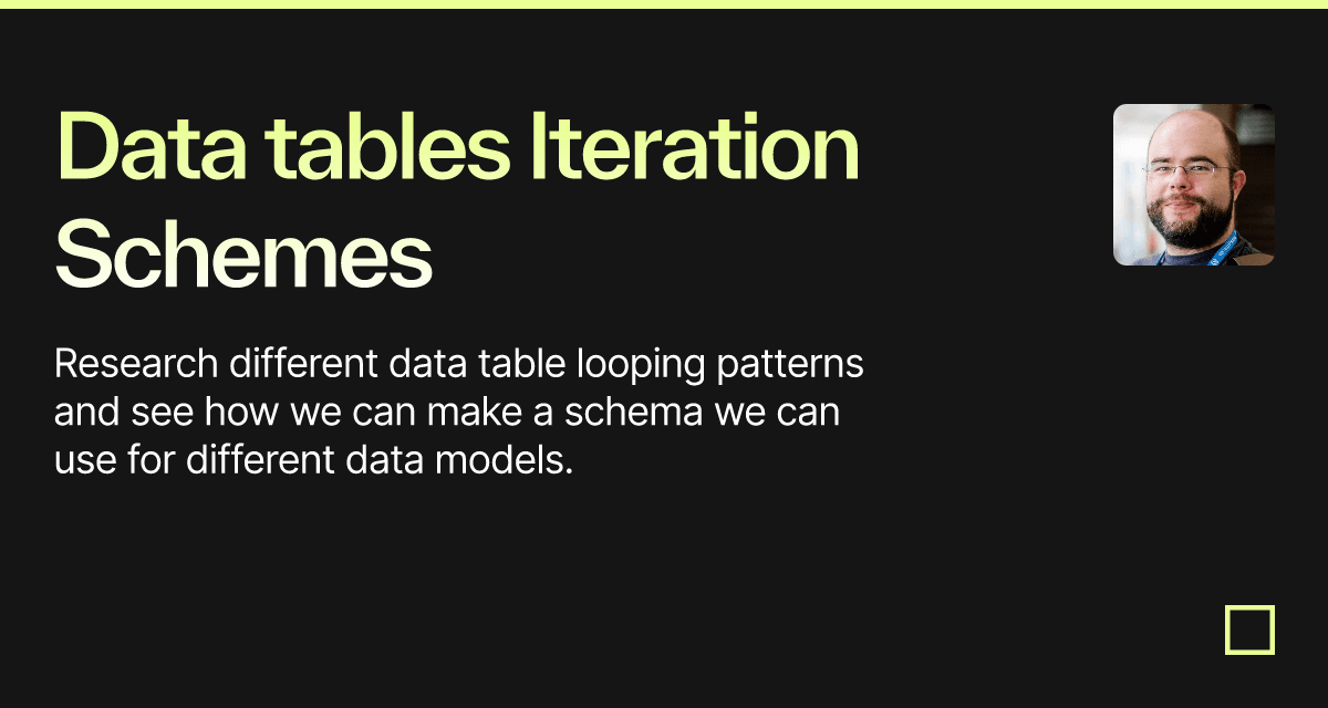 Data tables Iteration Schemes - Codesandbox
