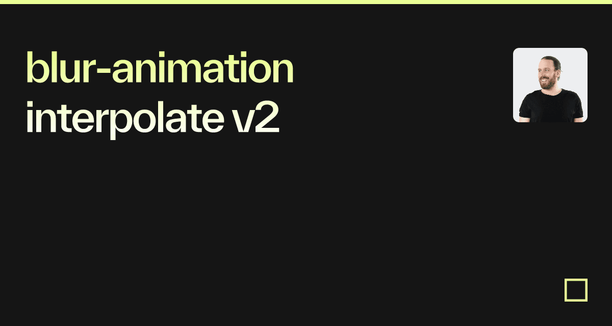 blur-animation interpolate v2 - Codesandbox